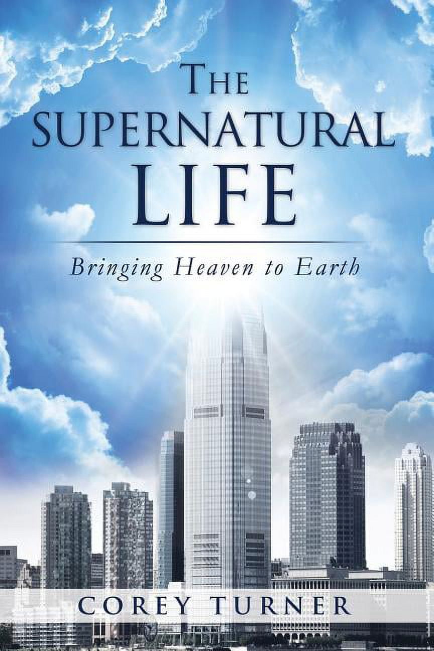 The Supernatural Life (Paperback) - Walmart.com