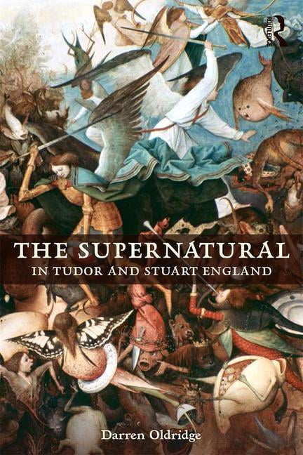 The Supernatural in Tudor and Stuart England, (Paperback) - Walmart ...
