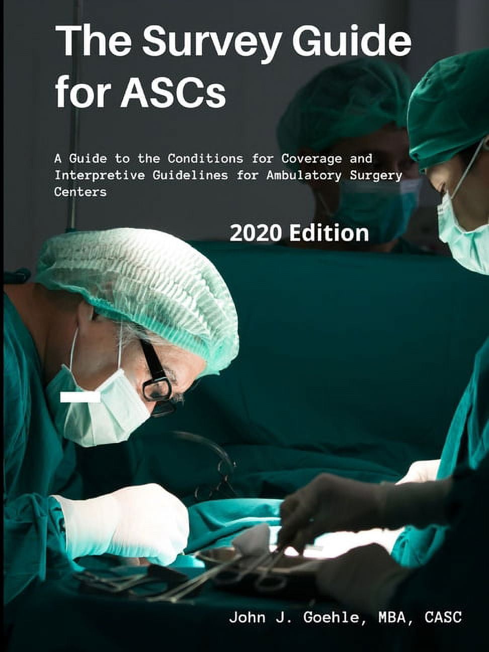 The Survey Guide for ASCs - A Guide to the CMS Conditions for Coverage ...