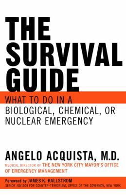Pre-Owned The Survival Guide: What to Do in a Biological, Chemical, or ...