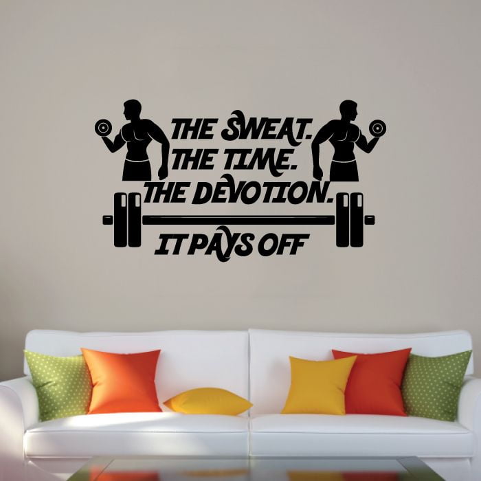 The Sweat. The Time. the Devotion. It Pays Off- Exercise Motivation ...