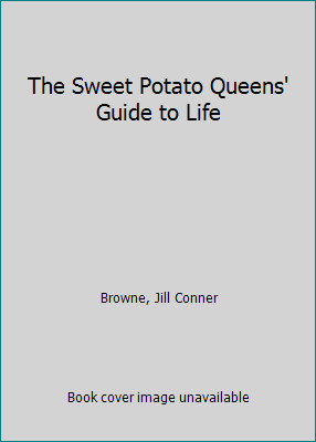 Pre-Owned The Sweet Potato Queens' Guide to Life (Hardcover) 0739418084 ...