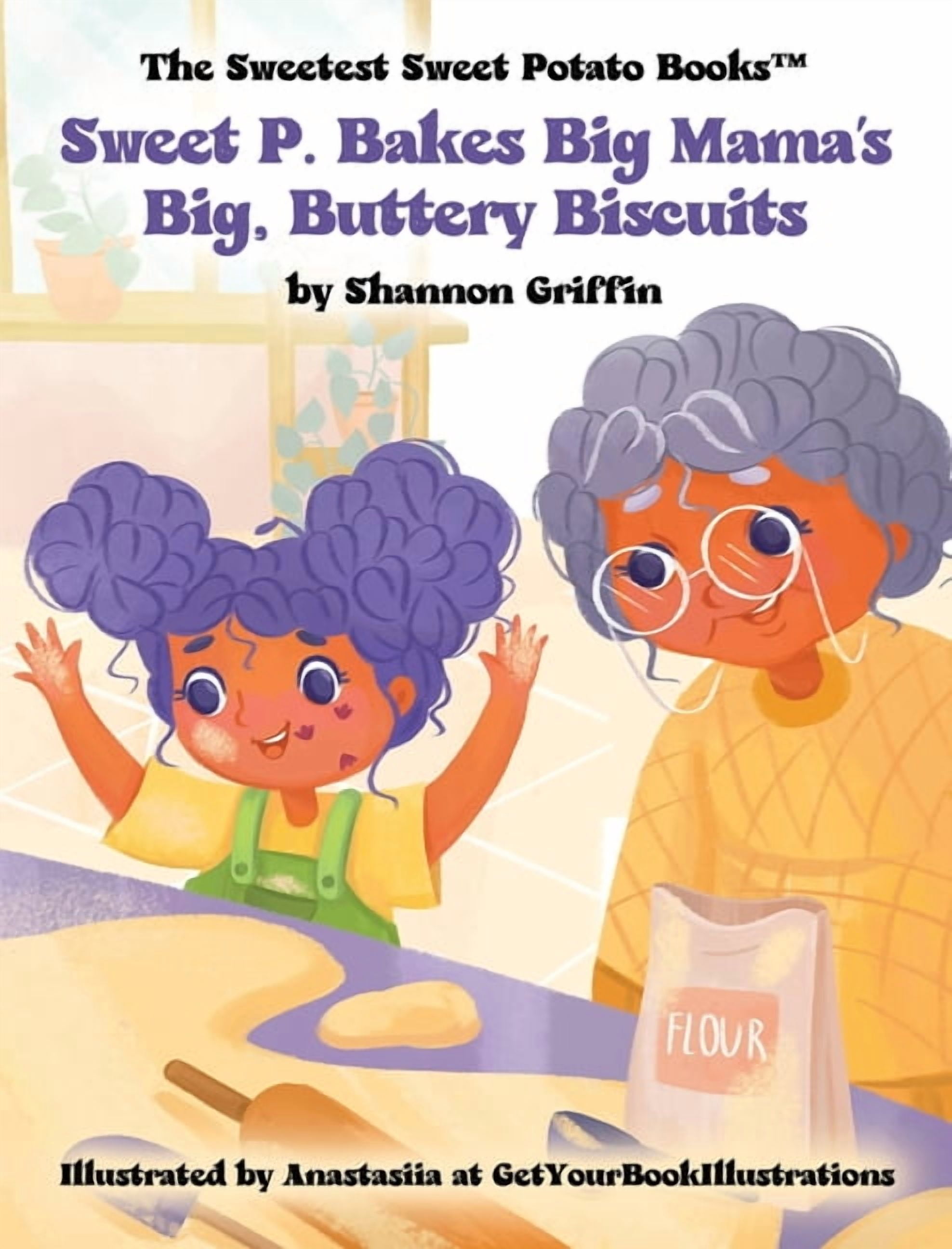The Sweetest Sweet Potato Books Sweet P. Bakes Big Mama's Big, Buttery ...