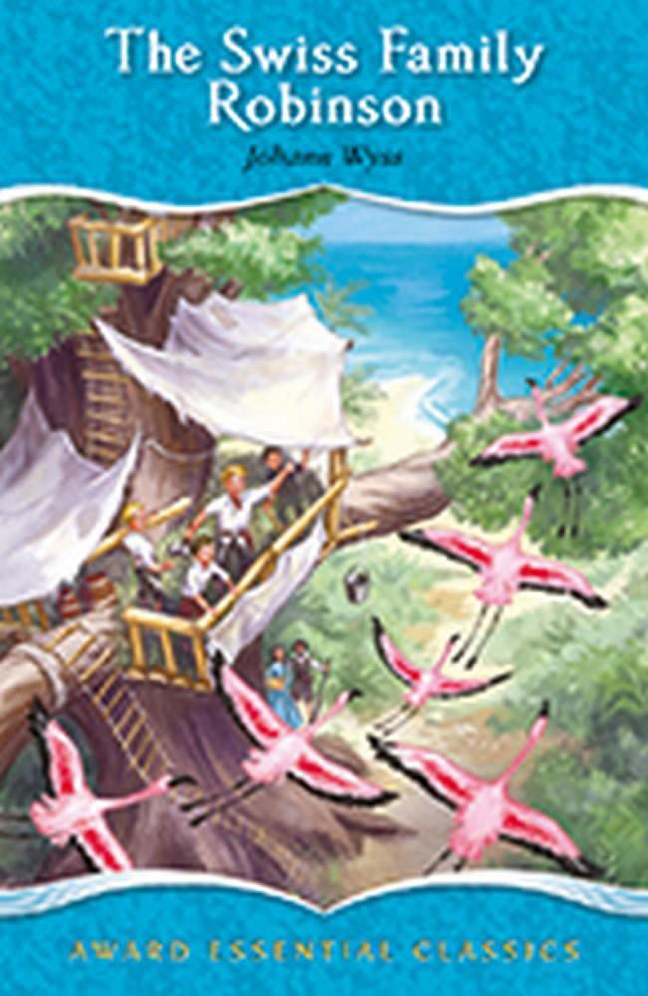 The Swiss Family Robinson, For Age 8+, (award Essential Classics ...