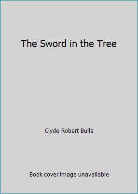 Pre-Owned The Sword in the Tree (Hardcover) 069079908X 9780690799088 ...