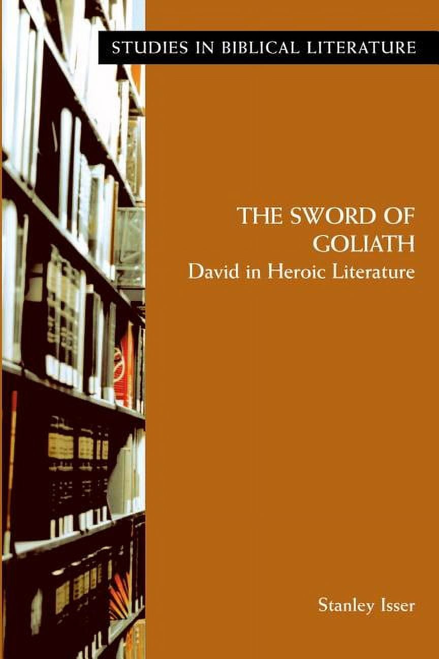 The Sword of Goliath: David in Heroic Literature (Paperback) by Stanley ...
