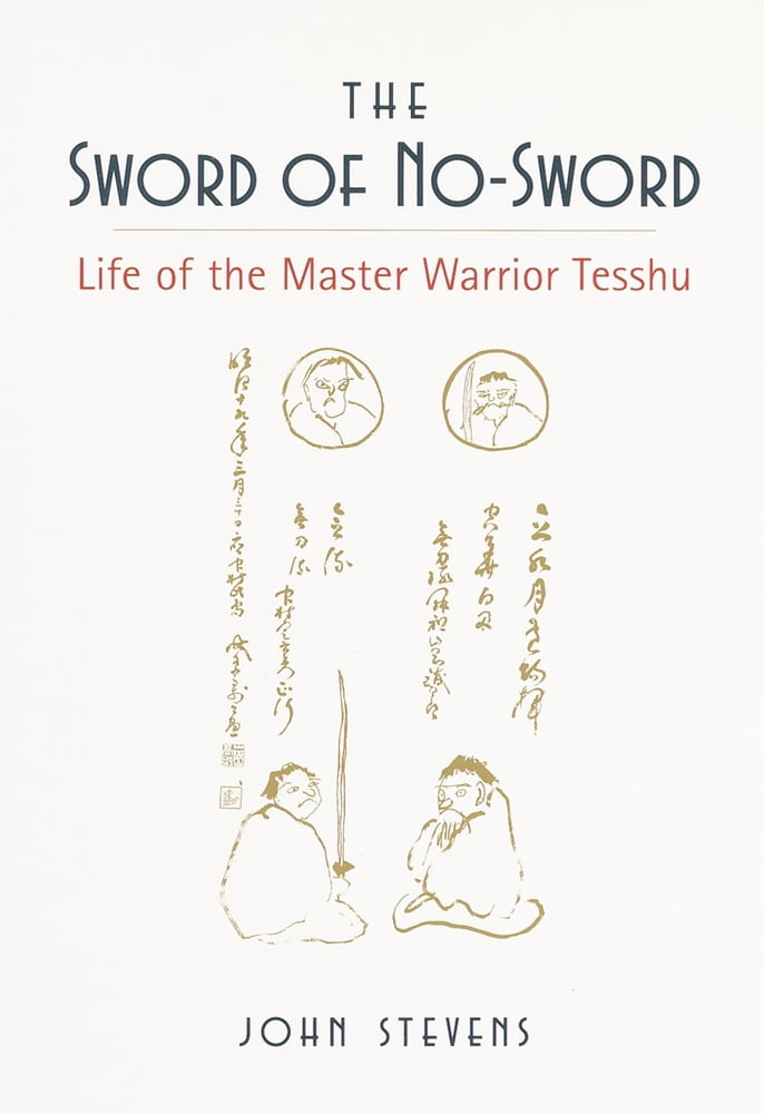 Pre-Owned The Sword of No-Sword: Life of the Master Warrior Tesshu ...