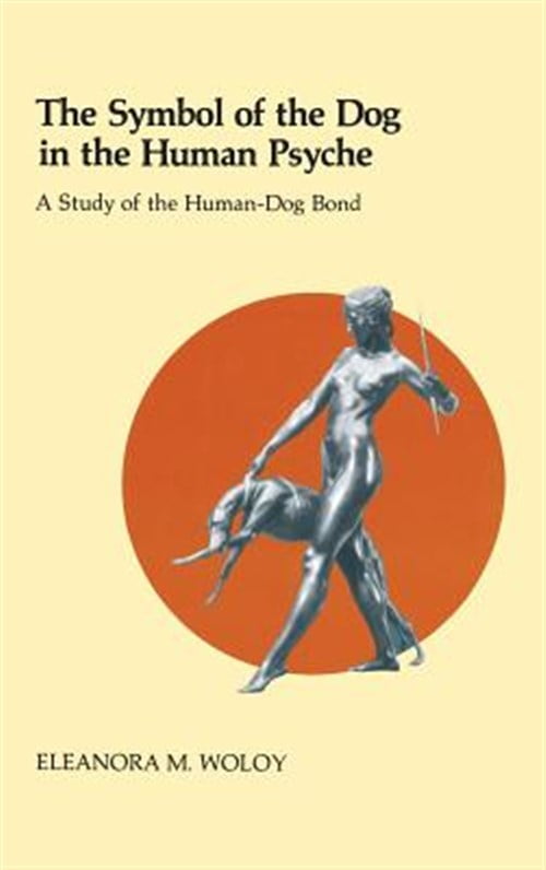 Pre-Owned The Symbol of the Dog in the Human Psyche, (Hardcover ...