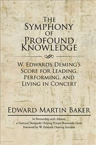 Pre-Owned The Symphony of Profound Knowledge: W. Edwards Deming's Score ...