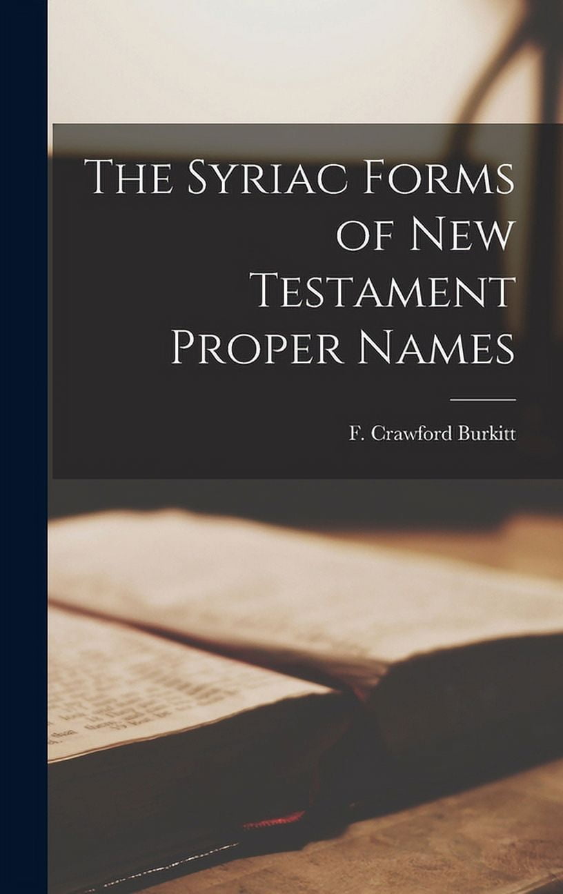The Syriac Forms of New Testament Proper Names (Hardcover) - Walmart.com