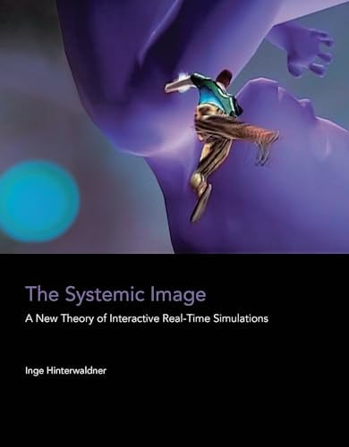 Pre-Owned The Systemic Image: A New Theory of Interactive Real-Time Simulations (The MIT Press ...