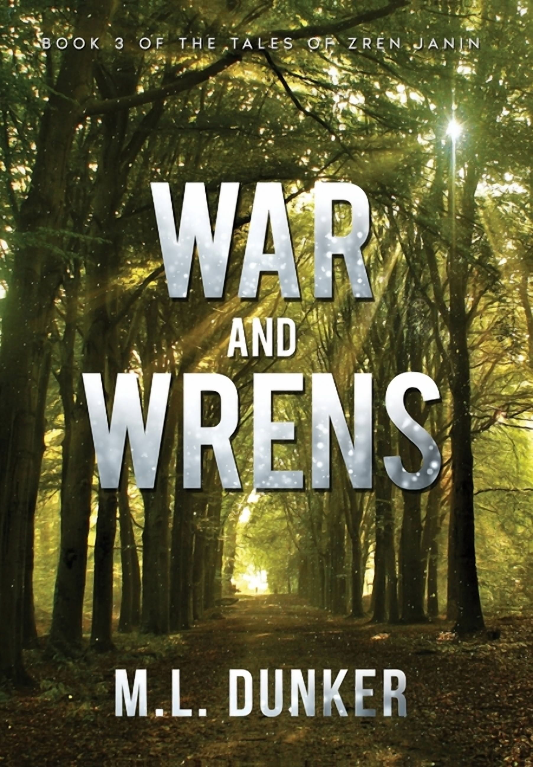 The Tales of Zren Janin: War and Wrens: Book 3 of The Tales of Zren ...