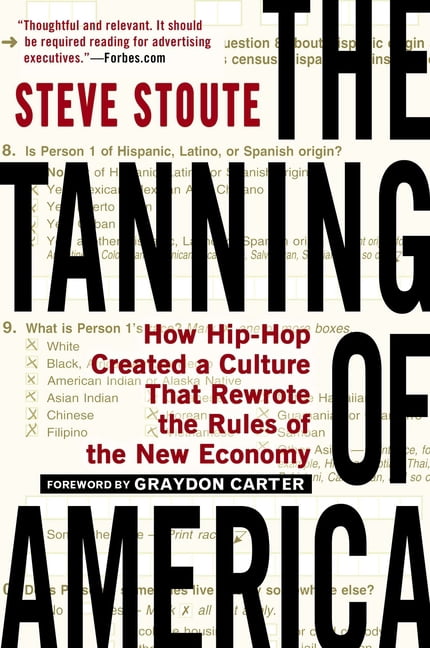 The Tanning of America: How Hip-Hop Created a Culture That Rewrote the ...