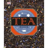 The Tea Book : Experience the World's Finest Teas, Qualities, Infusions ...