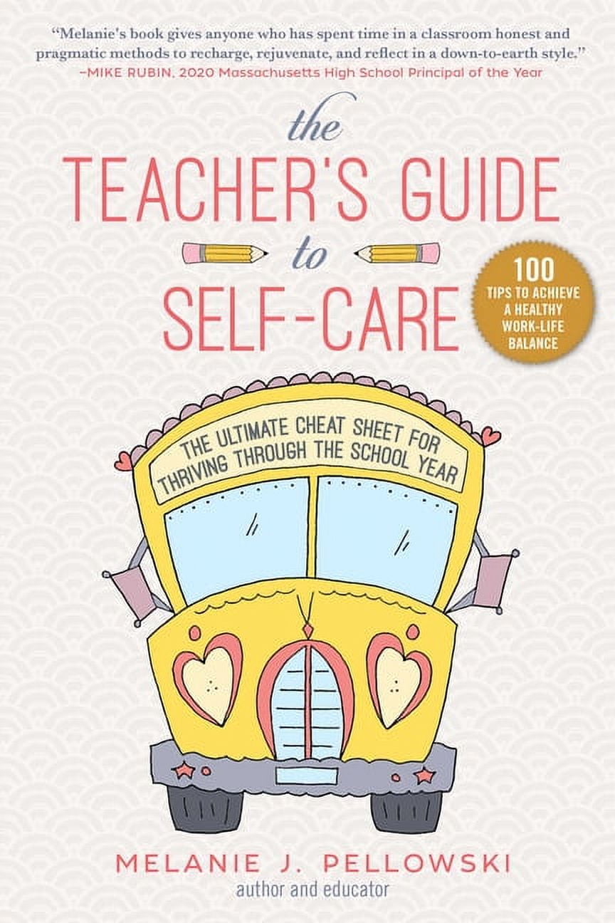 The Teacher's Guide to Self-Care : The Ultimate Cheat Sheet for ...