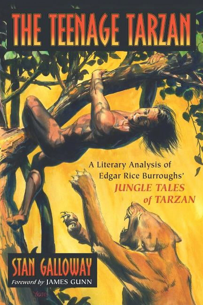 The Teenage Tarzan: A Literary Analysis of Edgar Rice Burroughs' Jungle ...