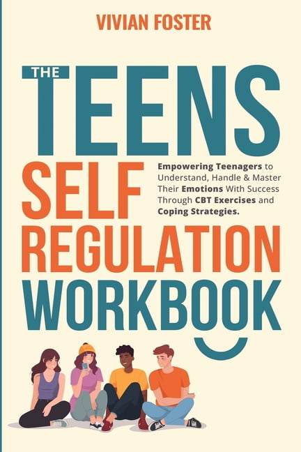 The Teens Self-Regulation Workbook (Paperback) - Walmart.com