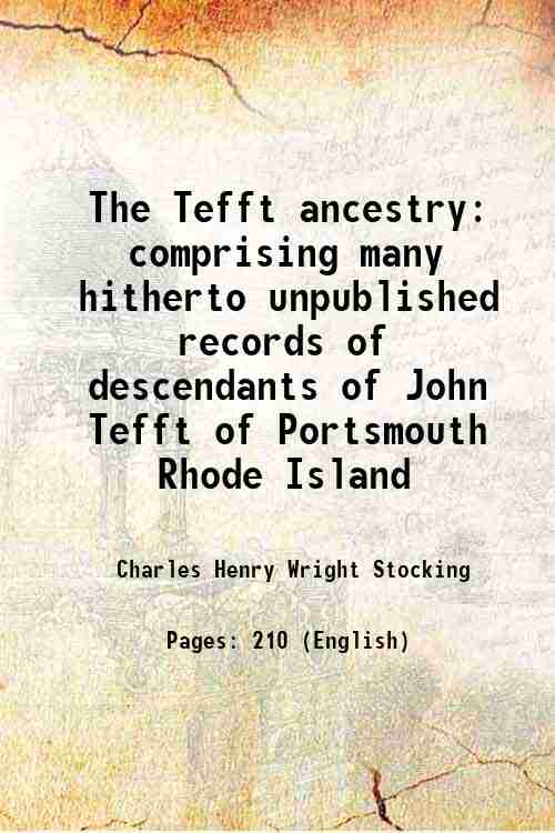 The Tefft ancestry comprising many hitherto unpublished records of ...