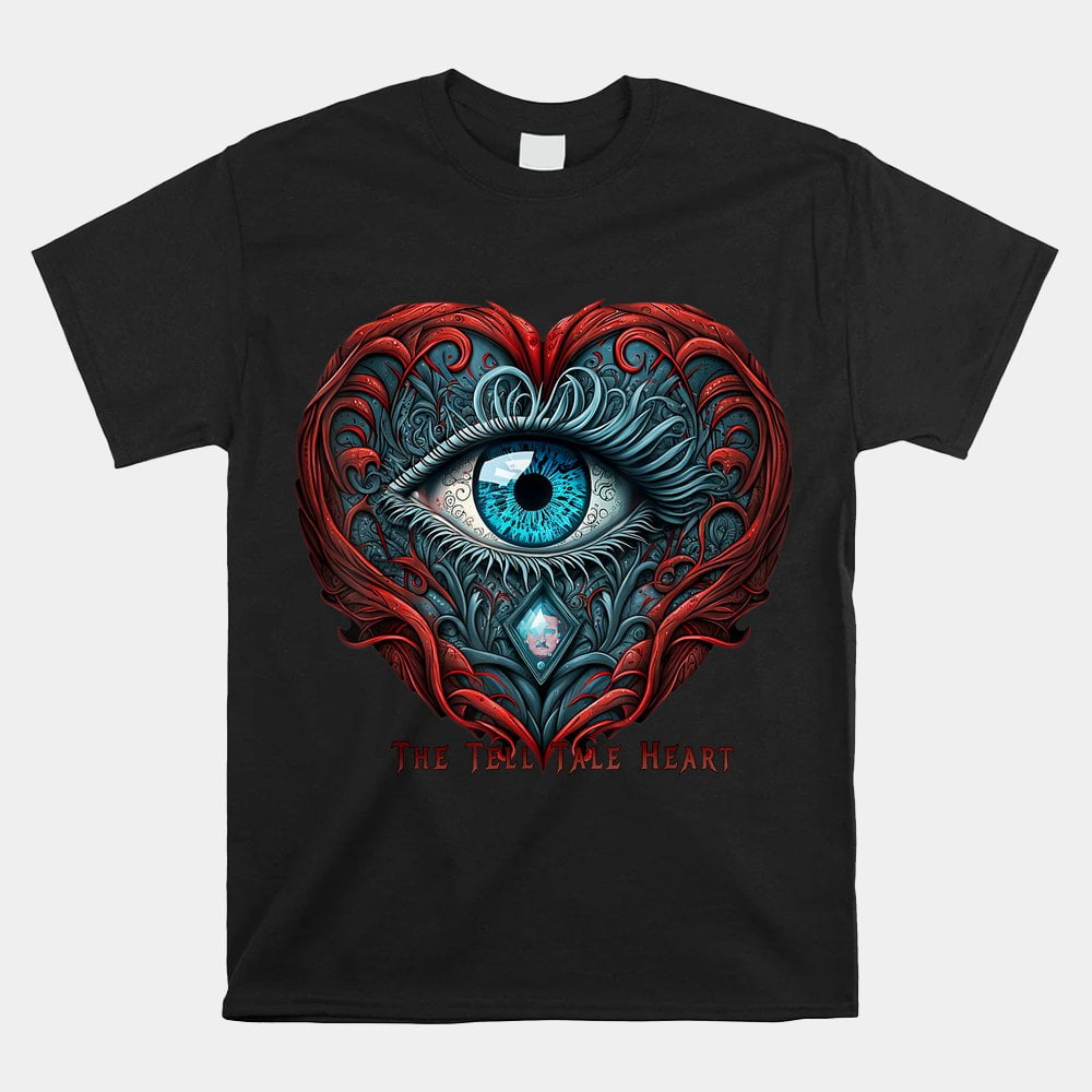 The Tell-tale Heart By Edgar Allan Poe Shirt - Walmart.com