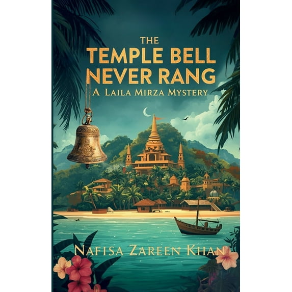 The Temple Bell Never Rang: A Laila Mirza Mystery, (Paperback ...