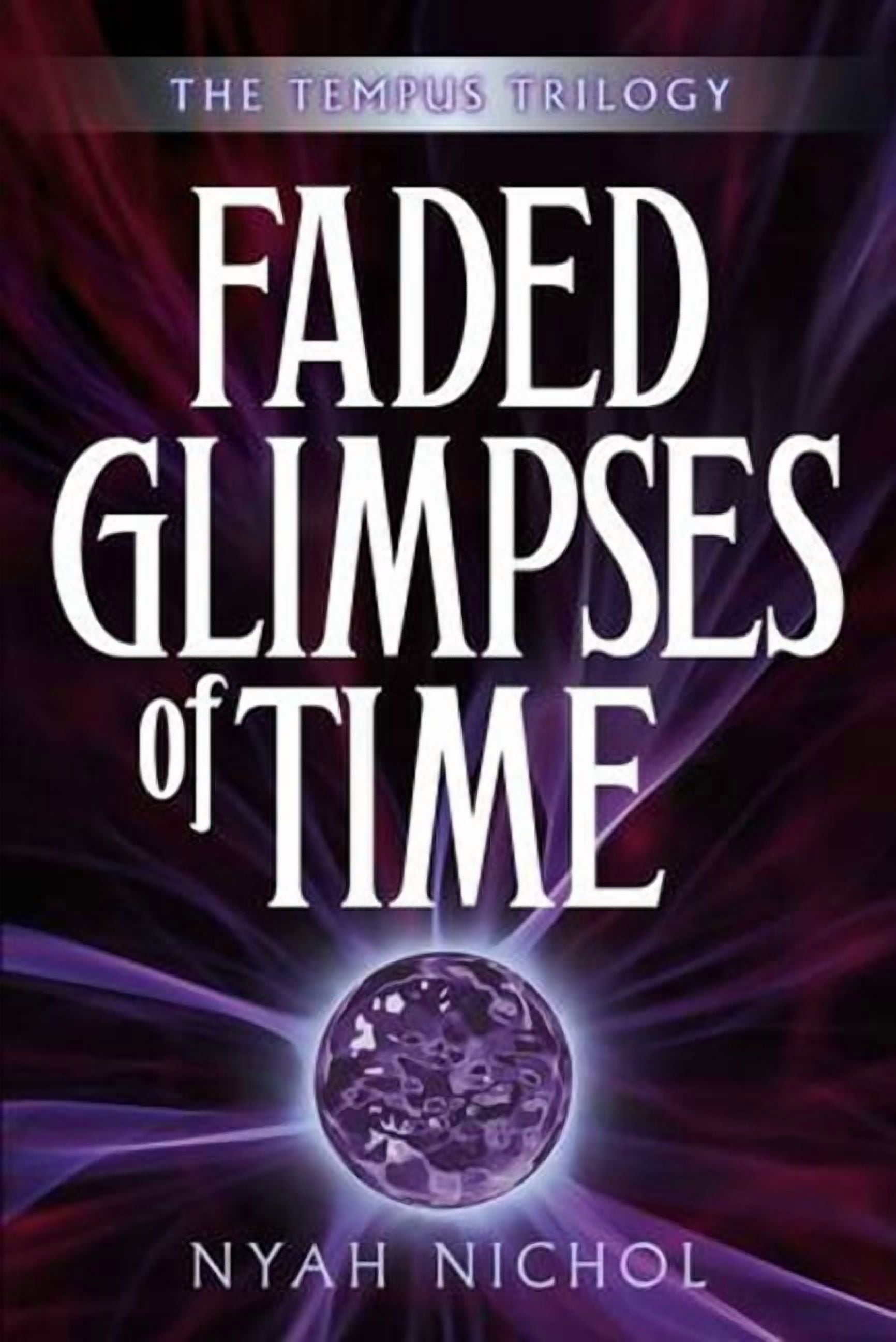 The Tempus Trilogy Faded Glimpses of Time, Book 2, (Paperback ...