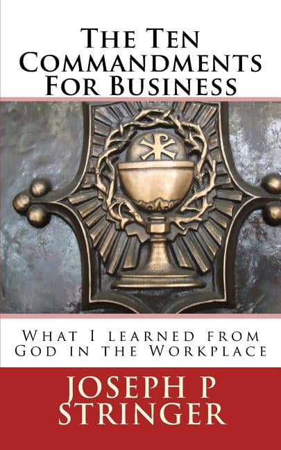 The Ten Commandments of Business (Paperback) - Walmart.com