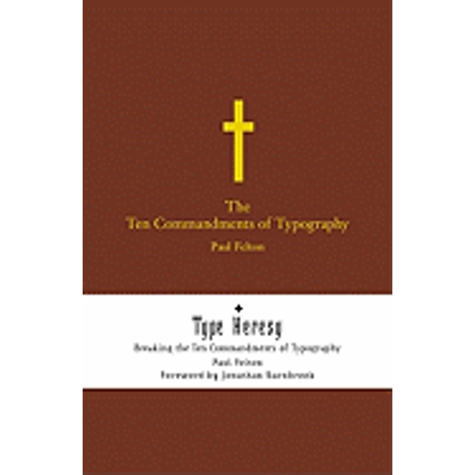 Pre-Owned The Ten Commandments of Typography/Type Heresy: Breaking the ...