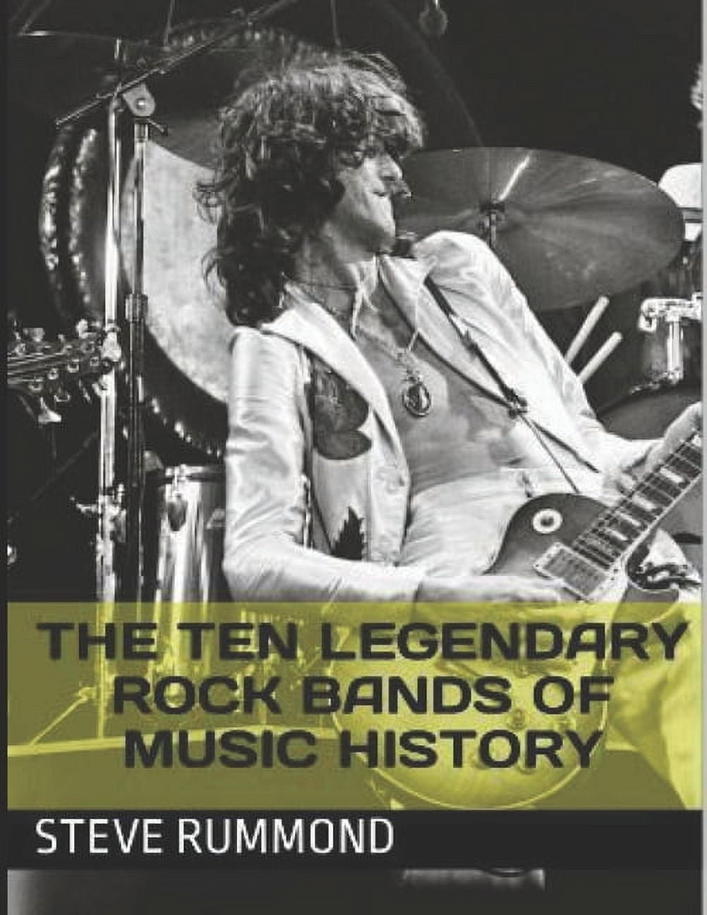 The Ten Legendary Rock Bands of Music History (Paperback) - Walmart.com