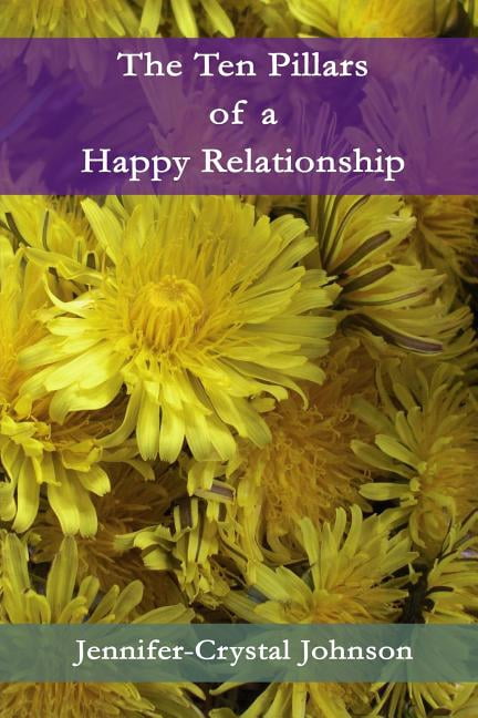 The Ten Pillars of a Happy Relationship (Paperback) - Walmart.com