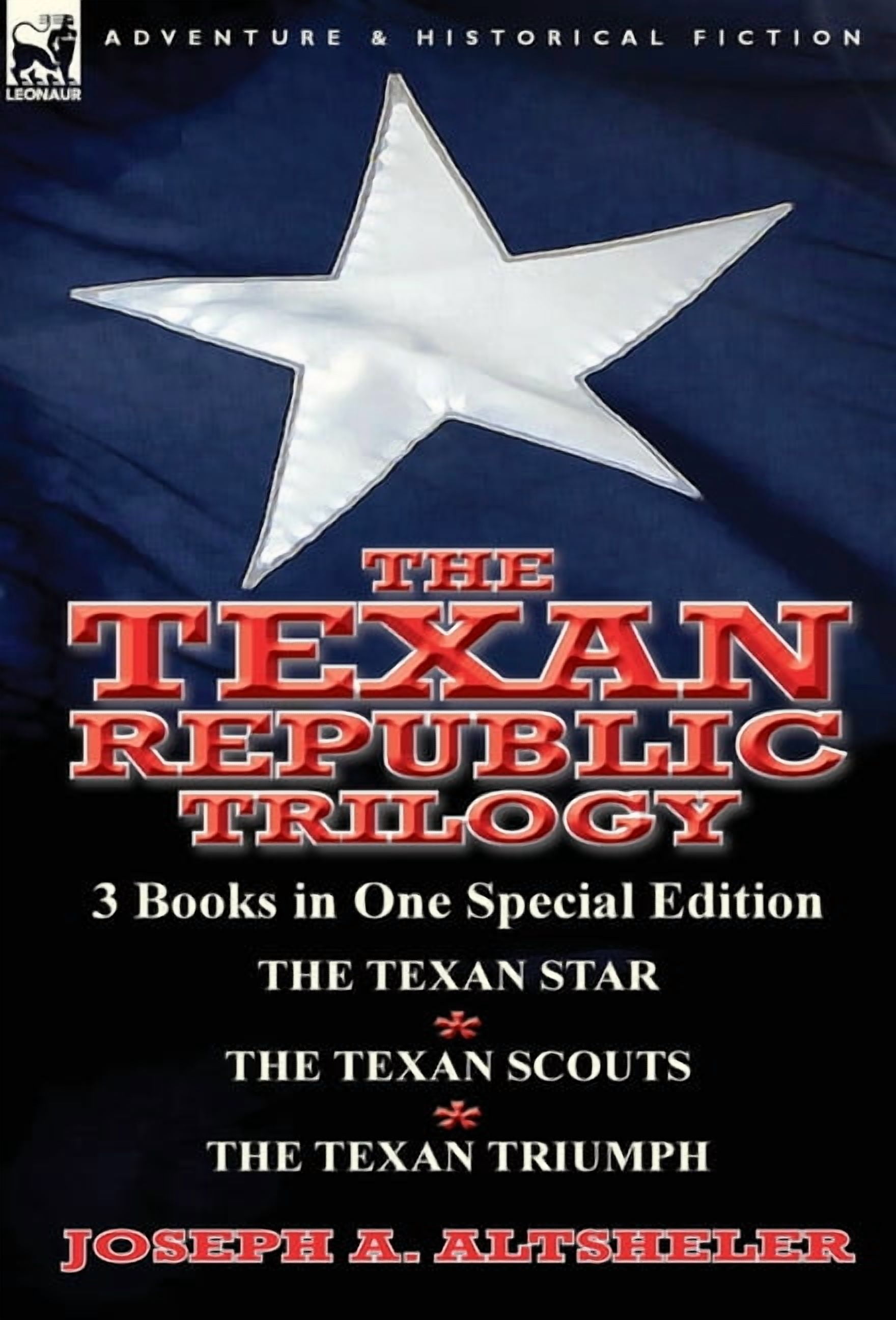 The Texan Republic Trilogy: 3 Books in One Special Edition-The Texan ...