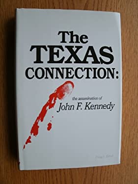 Pre-Owned The Texas Connection: The Assassination of President John F ...