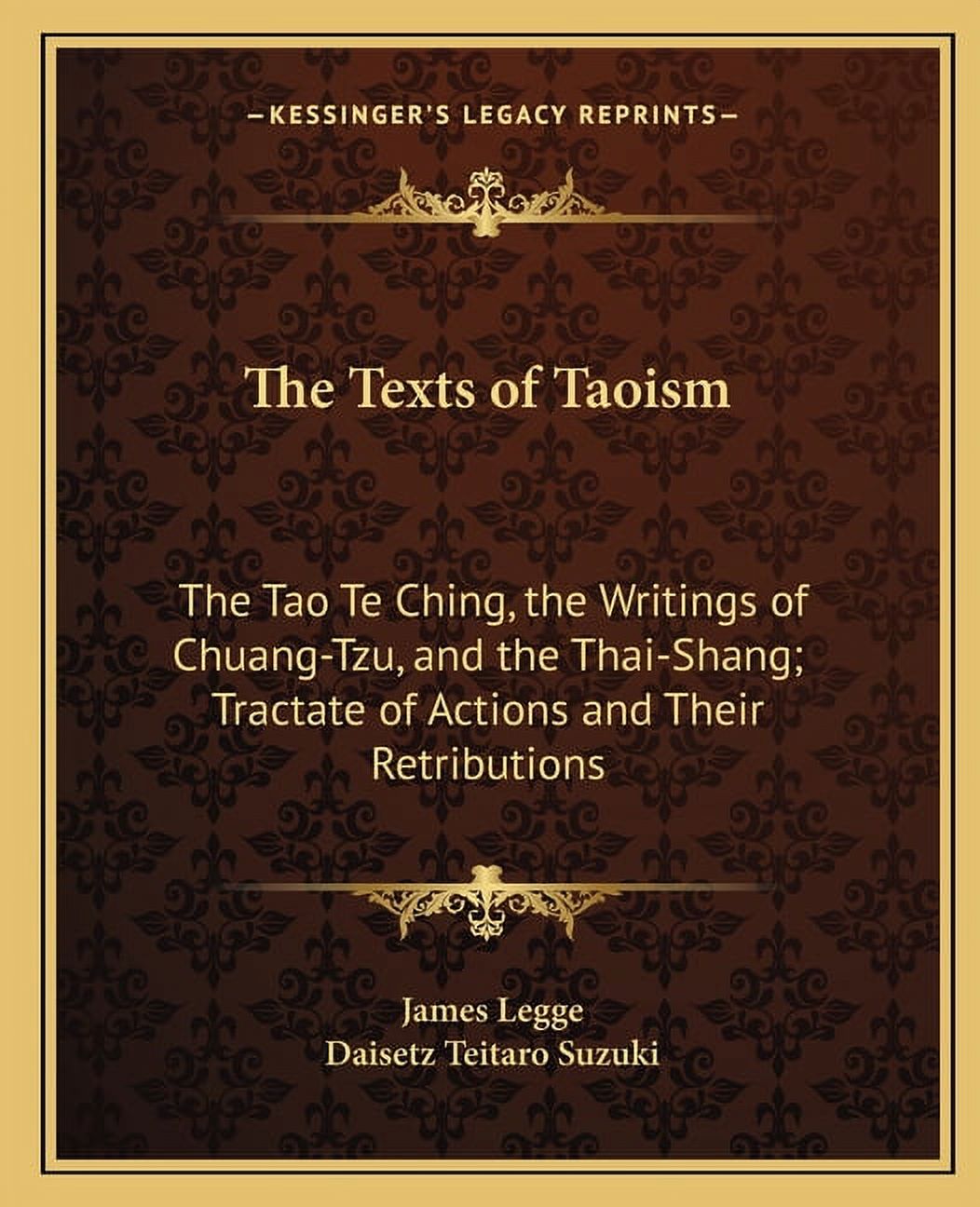 The Texts of Taoism : The Tao Te Ching, the Writings of Chuang-Tzu, and ...