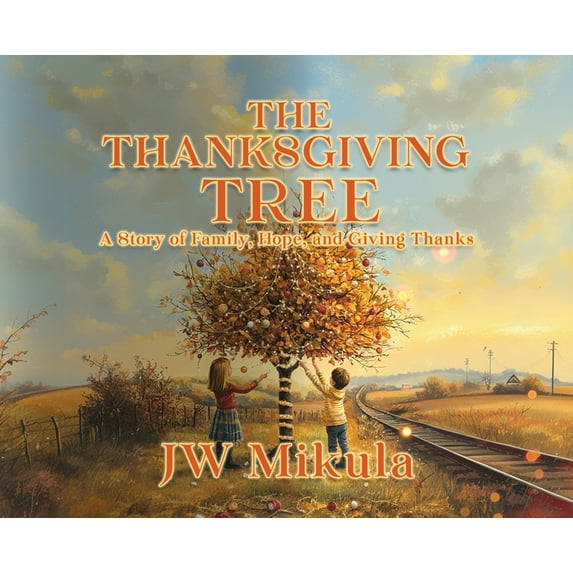 The Thanksgiving Tree: A Story of Family, Hope, and Giving Thanks ...