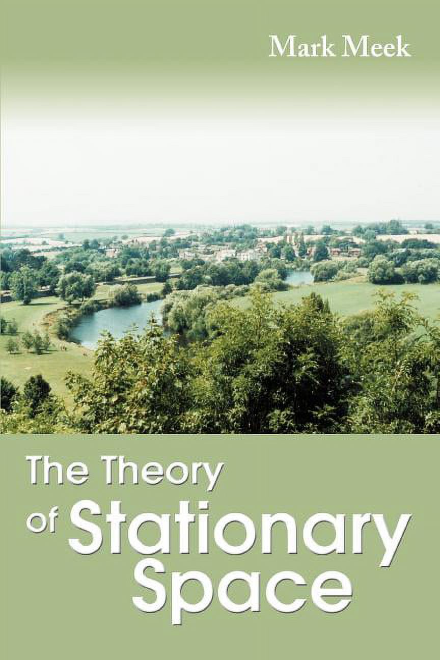 The Theory of Stationary Space (Paperback) - Walmart.com