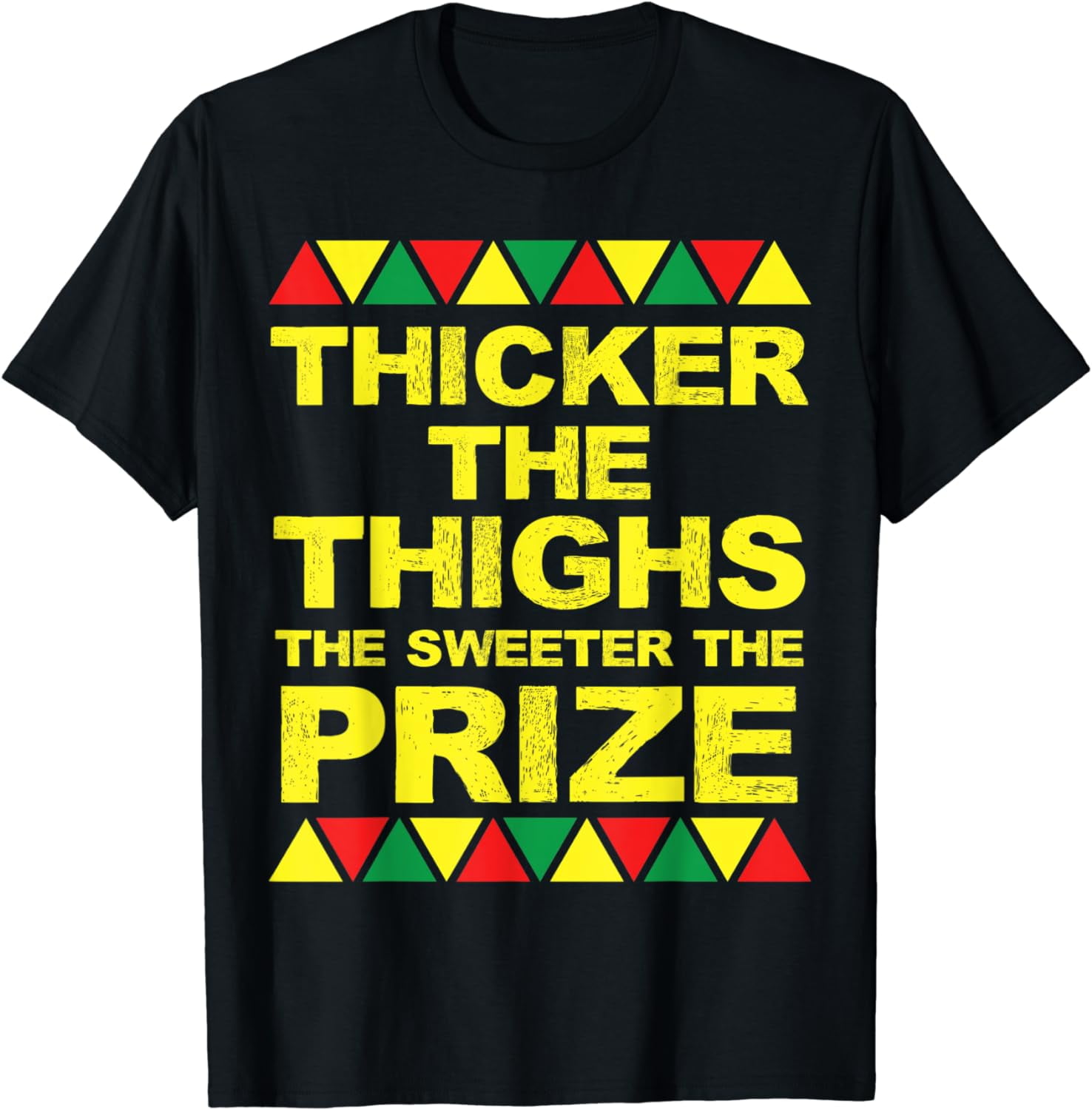 The Thicker The Thighs The Sweeter The Prize T-Shirt - Walmart.com
