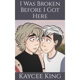 The Things We Didn't Know I Was Broken Before I Got Here: Book Three ...