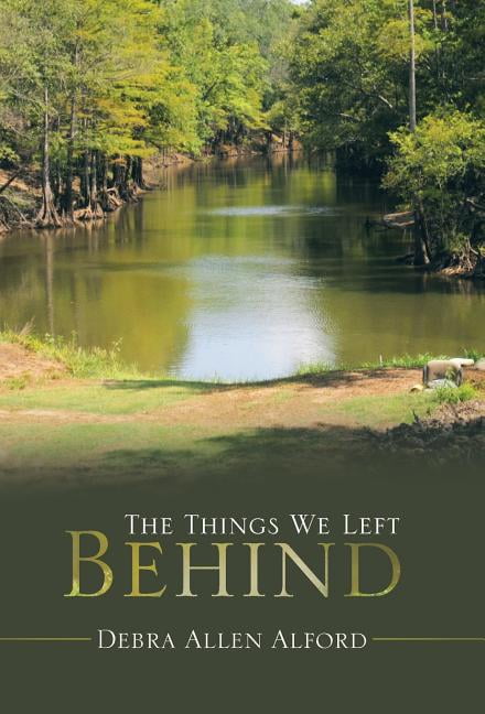 The Things We Left Behind (Hardcover) - Walmart.com