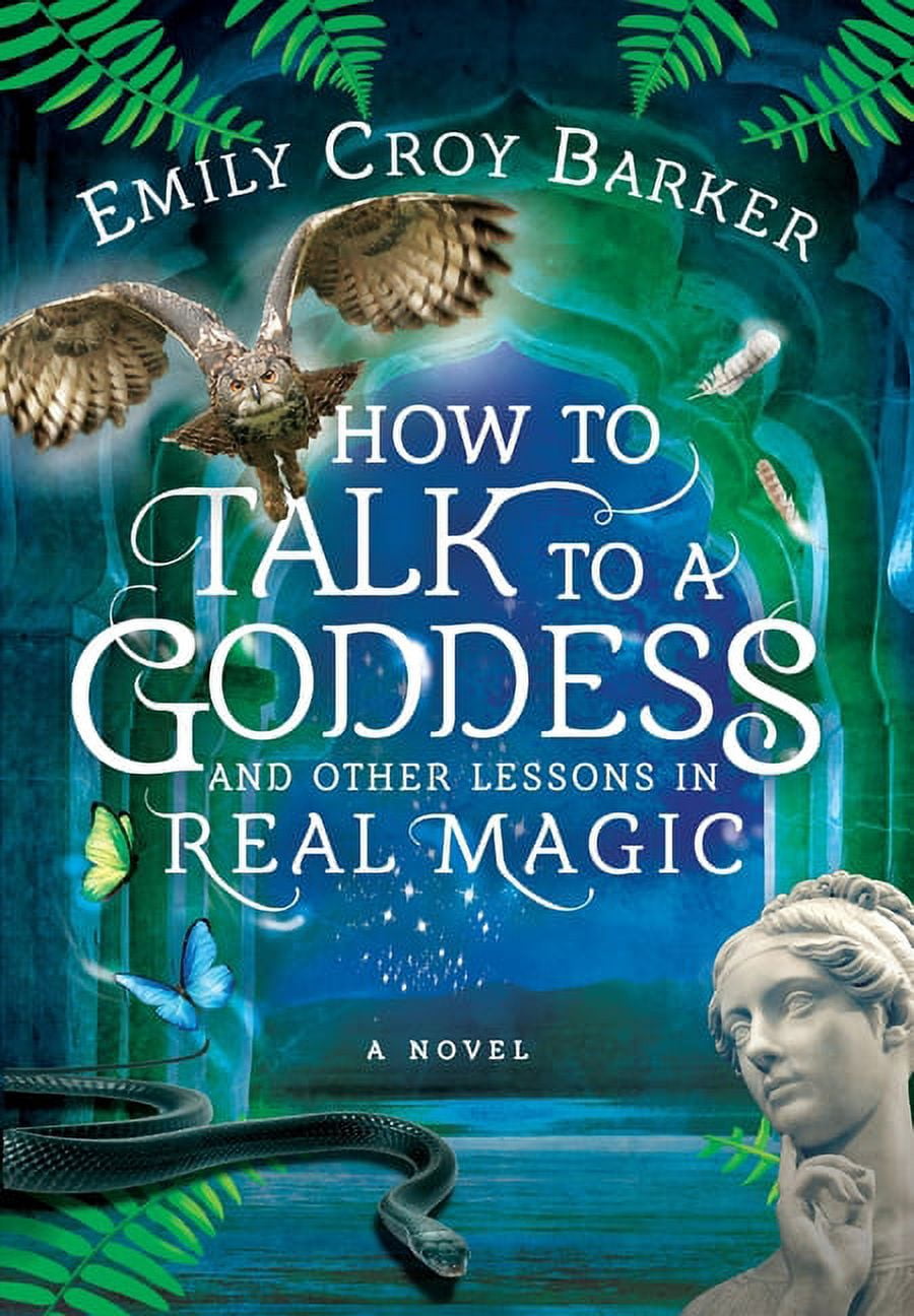 The Thinking Woman's Guide to Real Magic: How to Talk to a Goddess and ...
