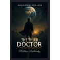 The Third Doctor: Earthbound Defender of Time (Jon Pertwee, 1970-1974 ...