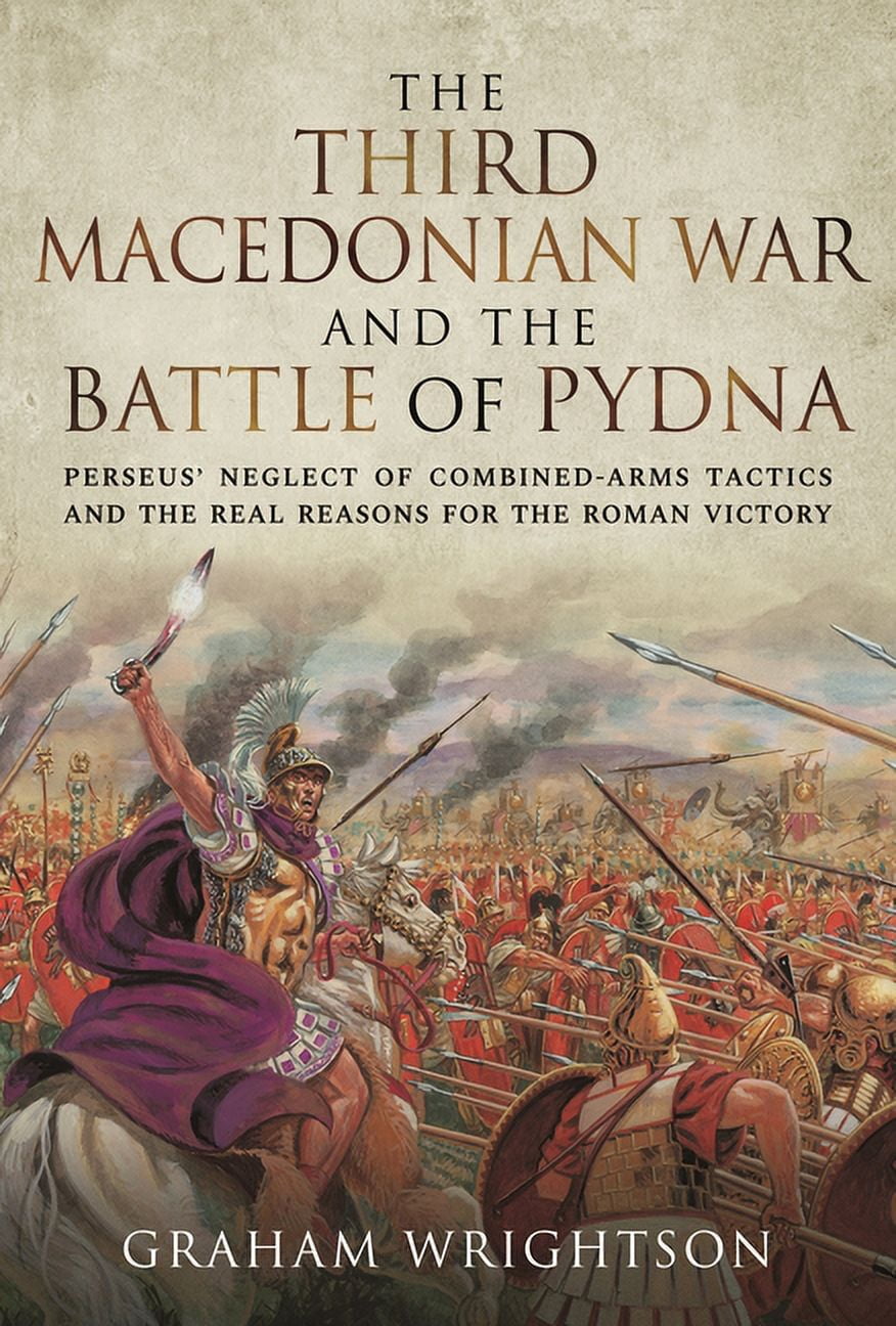 The Third Macedonian War and Battle of Pydna (Hardcover) - Walmart.com