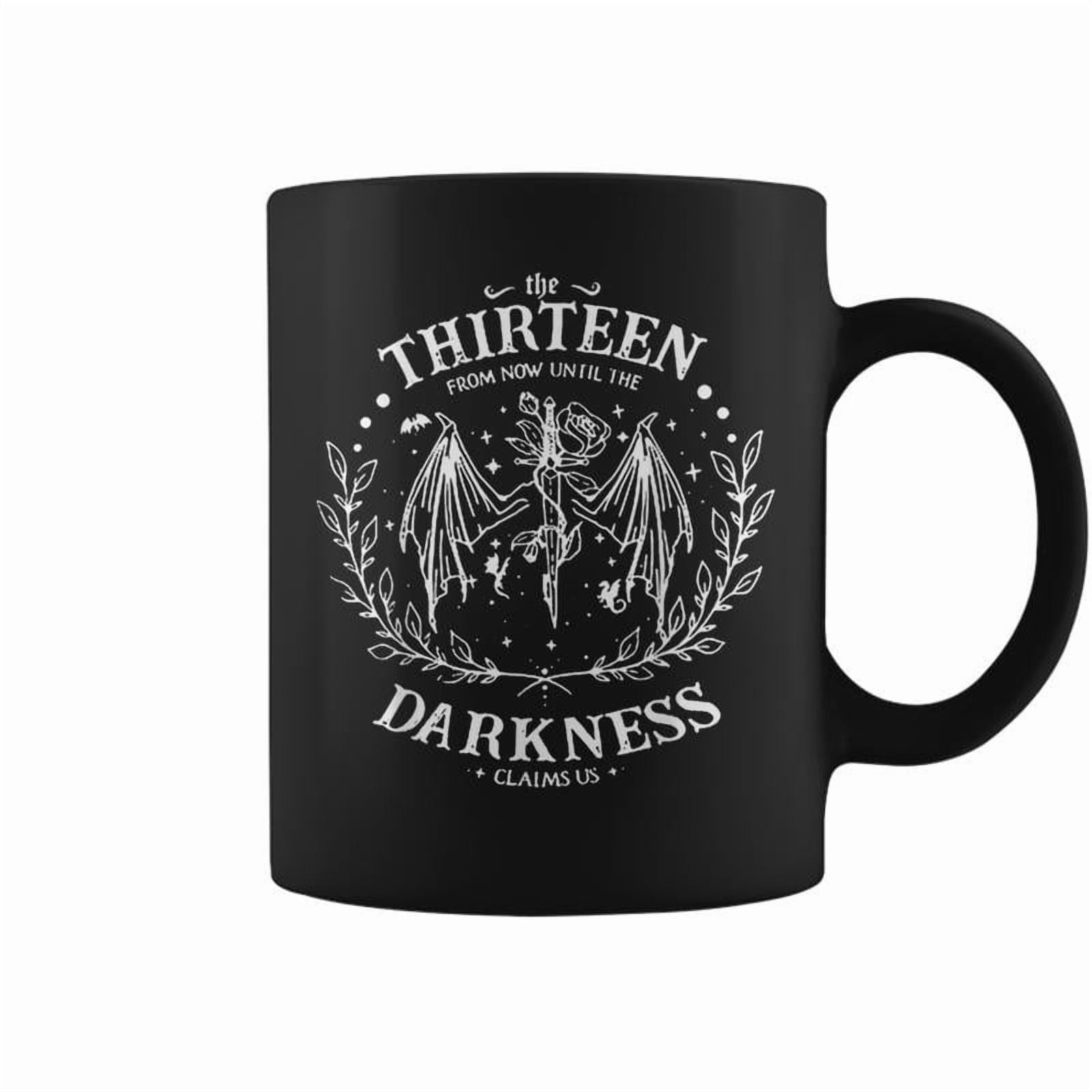 The Thirn From Now Until The Darkness Claims Us Saying Coffee Mugs ...