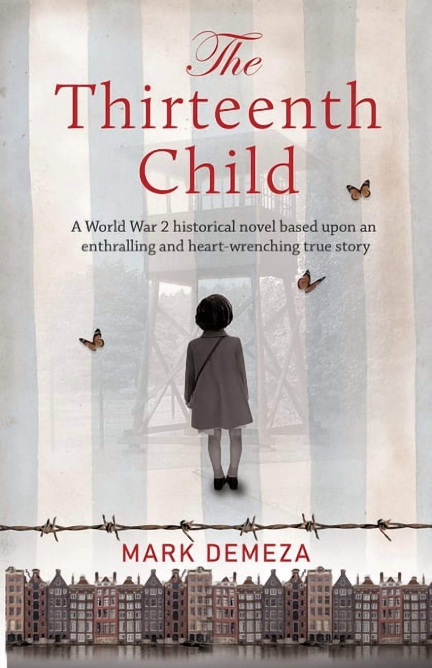 The Thirteenth Child: A WW2 historical novel based upon an enthralling ...