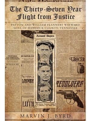 The Thirty-Seven Year Flight from Justice : Patton and William Flannery ...