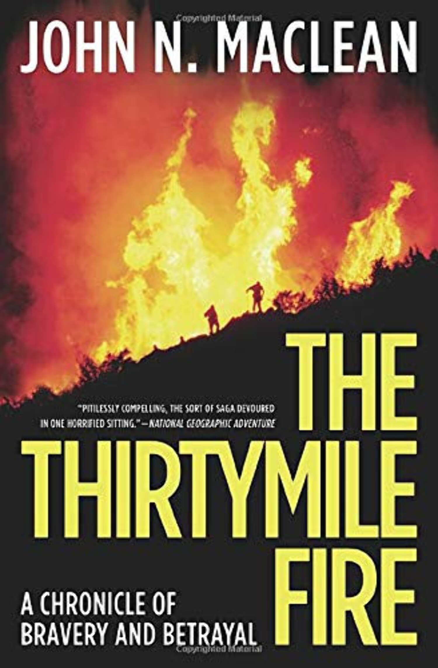 The Thirtymile Fire: A Chronicle of Bravery and Betrayal Paperback John ...