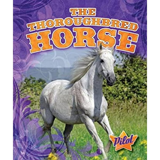 Pre-Owned The Thoroughbred Horse (Library Binding) 9781600146619 - Walmart.com
