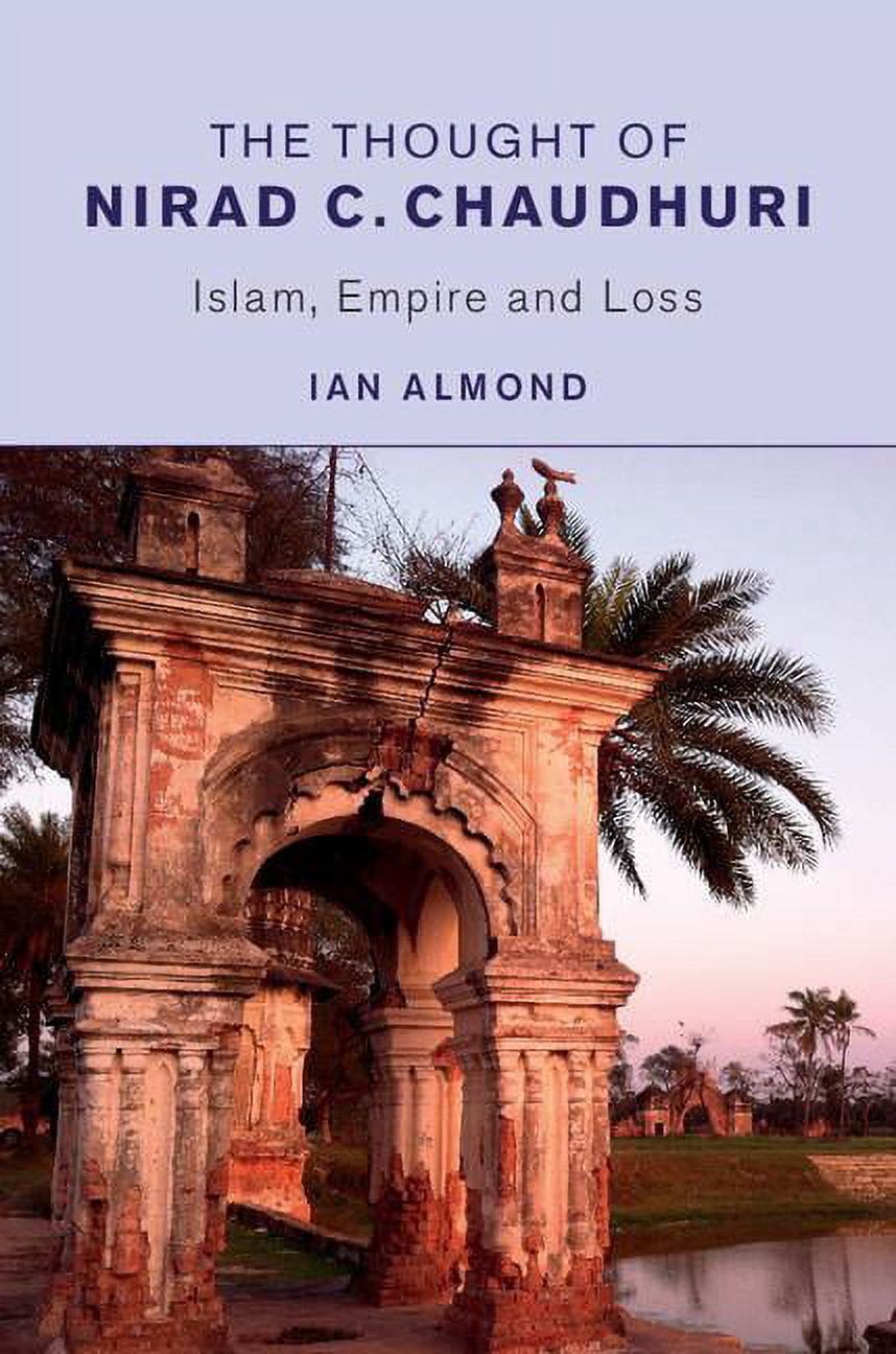 The Thought of Nirad C. Chaudhuri, (Hardcover) - Walmart.com