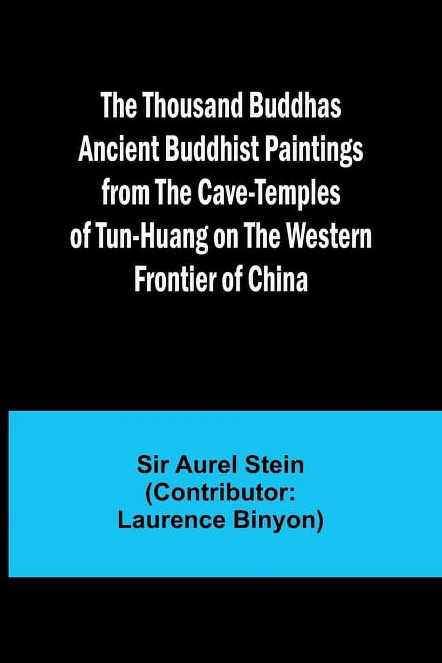The Thousand Buddhas Ancient Buddhist Paintings from the Cave-Temples ...