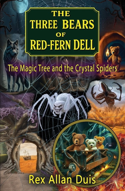 The Three Bears of Red-Fern Dell: The Magic Tree and the Crystal ...