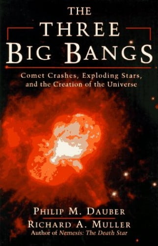 Pre-Owned The Three Big Bangs: Comet Crashes, Exploding Stars and the ...