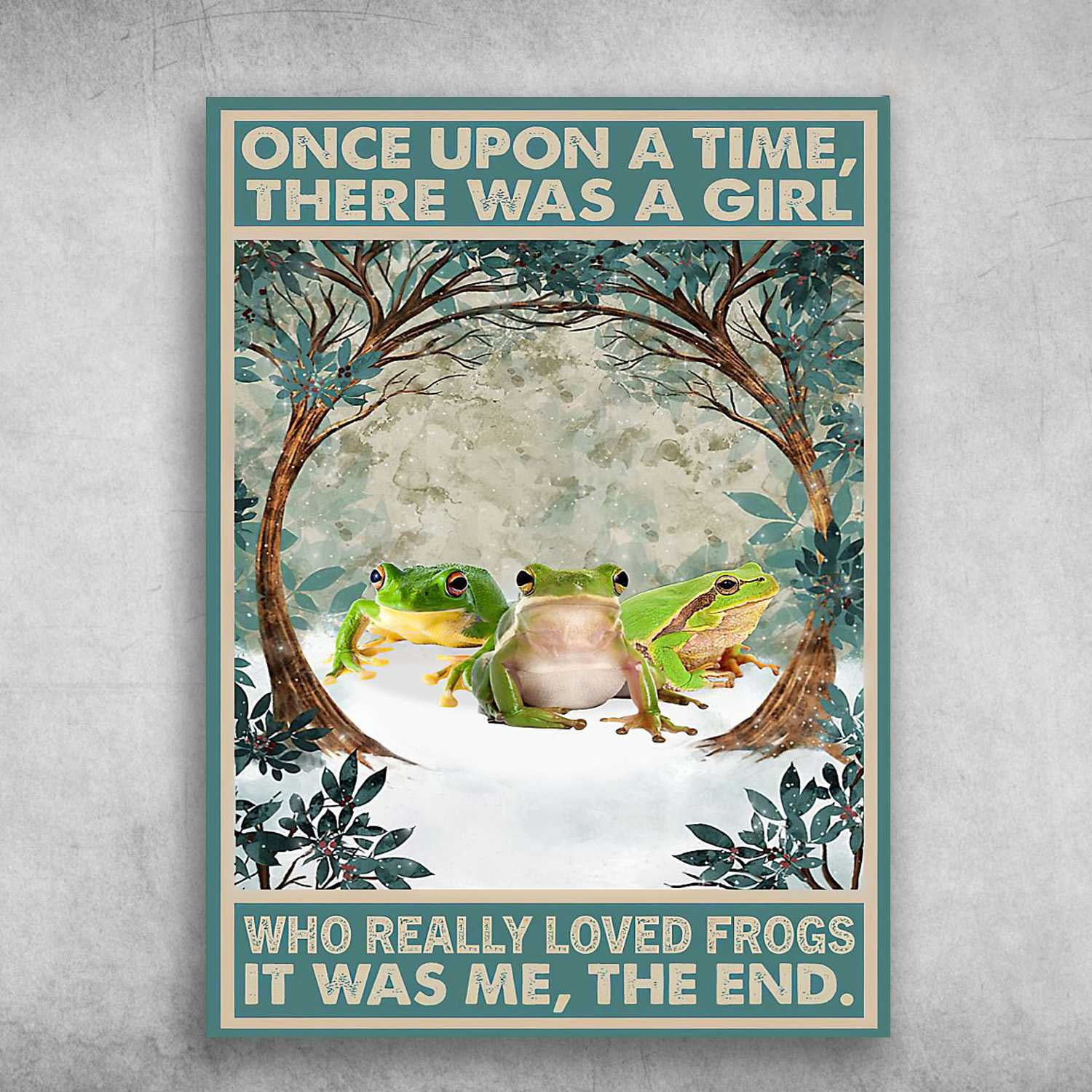 The Three Frog, Frog Poster, Once Upon A Time, There Was A Girl, Who ...